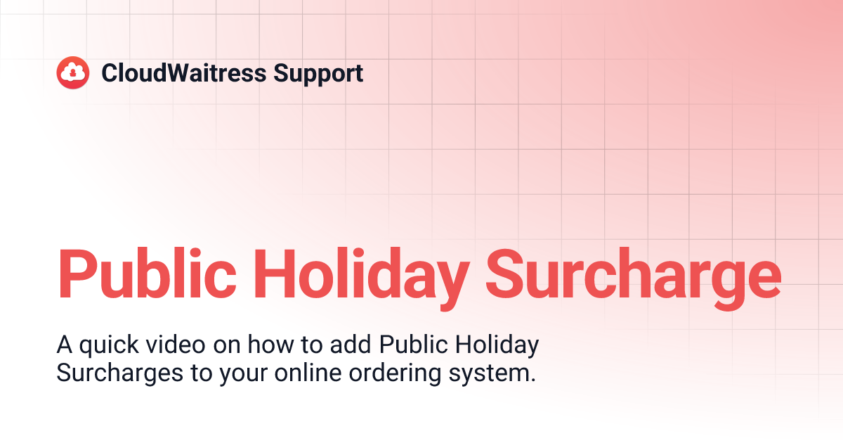 Public Holiday Surcharge | CloudWaitress Support